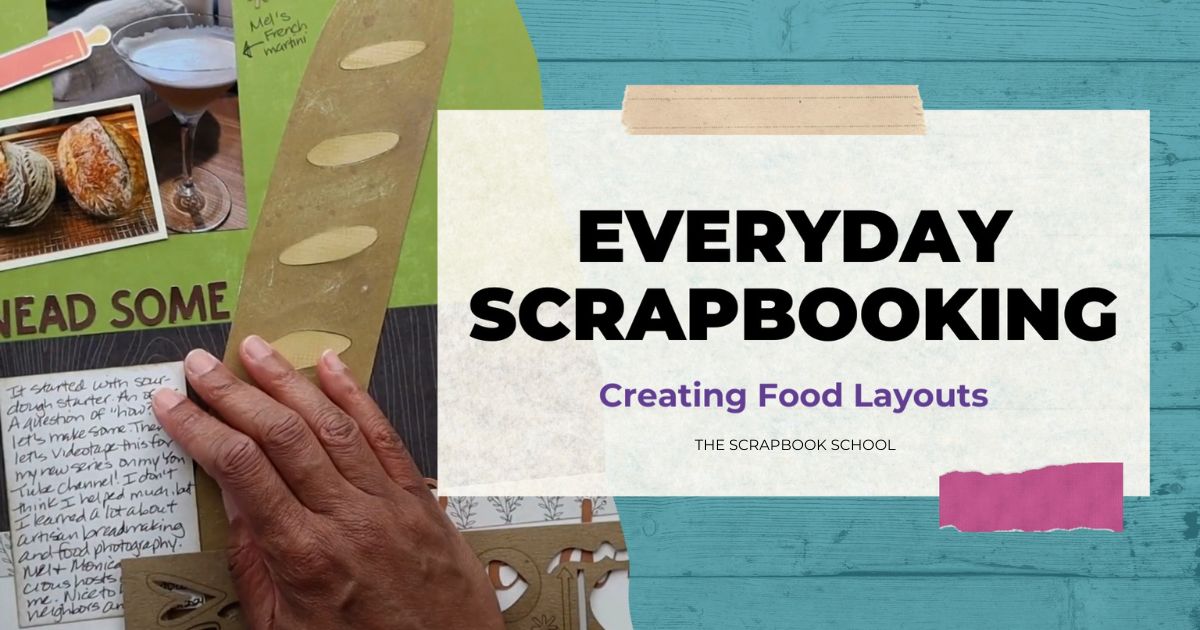 Everyday Scrapbooking with Food Layouts